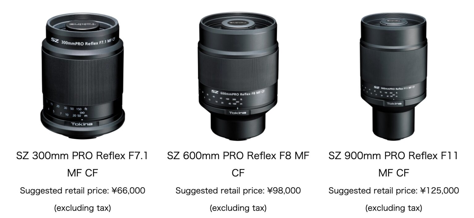 Tokina launched the trio of SZ PRO Reflex 300mm f/7.1, 600mm f/8, and ...