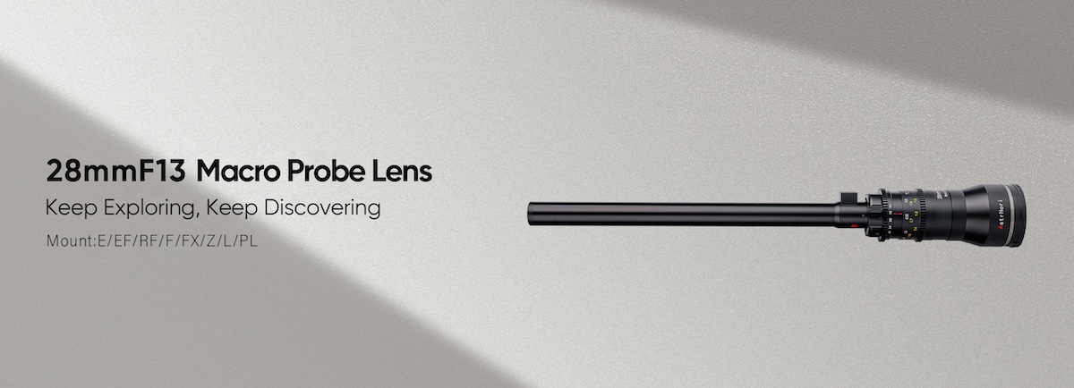 AstrHori 28mm f/13 2X macro probe lens officially announced (L/X/R/EF/E/PL/Z/F mount) - Photo Rumors
