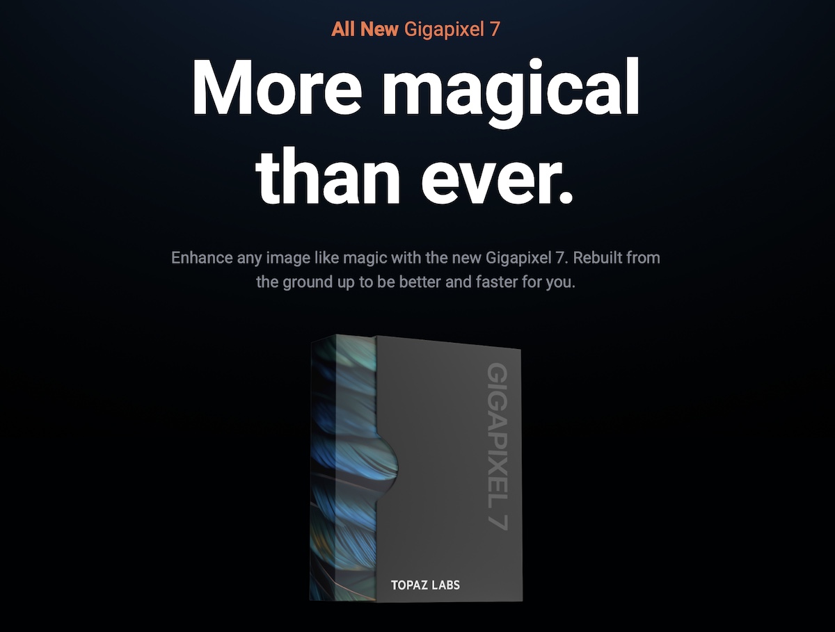 Topaz Gigapixel 7 released - Photo Rumors