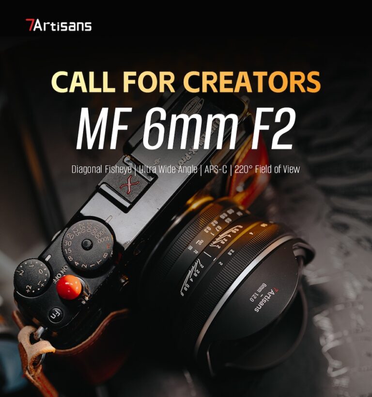 Coming soon: 7Artisans MF 6mm f/2 fisheye APS-C lens (E/X/Z/MFT/R ...