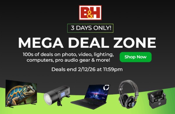 B&H Photo launched a Mega Deal Zone 3-day sale - Photo Rumors