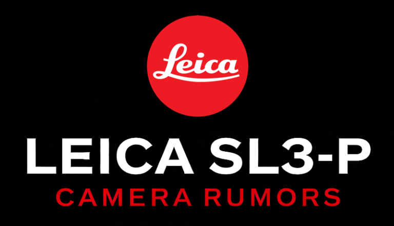 The latest Leica SL3-P camera rumors - Photo Rumors